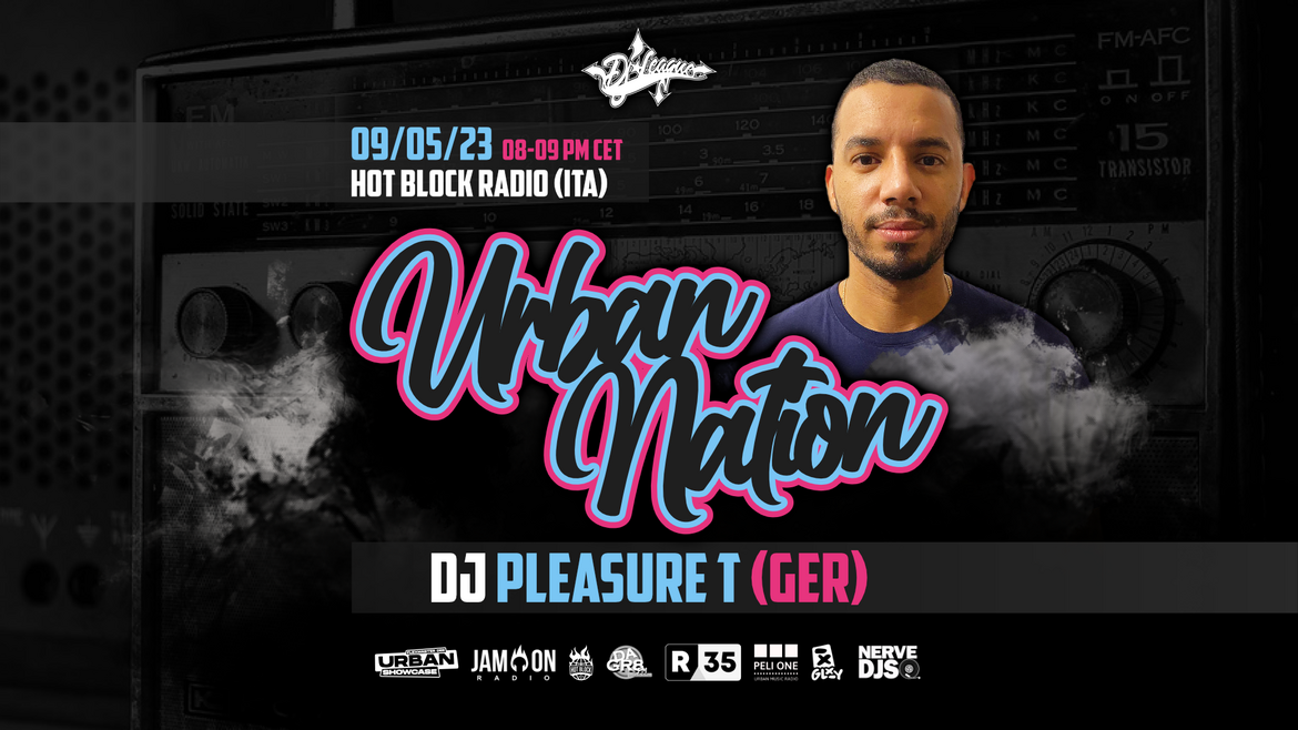 DJ-LEAGUE.NET | Urban Nation (ITA) #40 with DJ Pleasure T (GER)