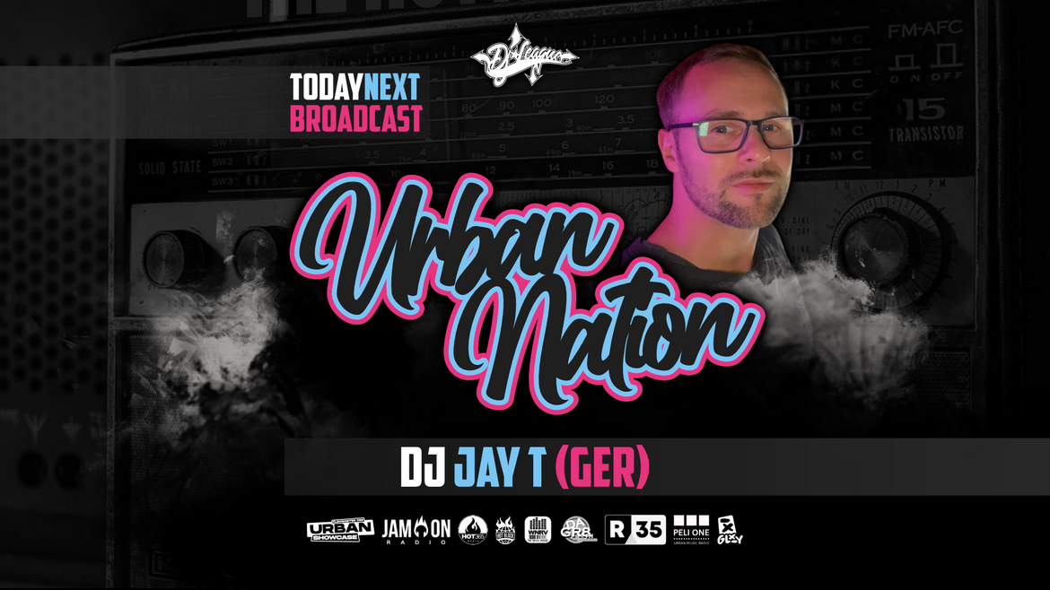 DJ-LEAGUE.NET | Urban Nation (GER) #101 with DJ Jay T (GER)