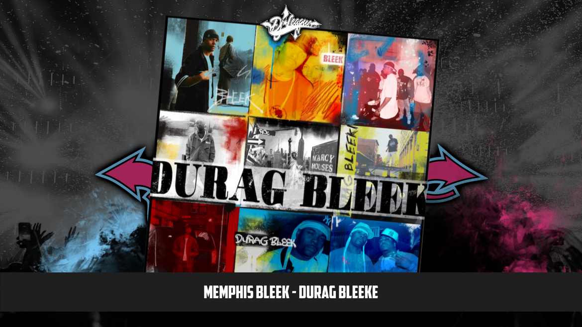 DJ-LEAGUE.NET | Memphis Bleek - Durag Bleek