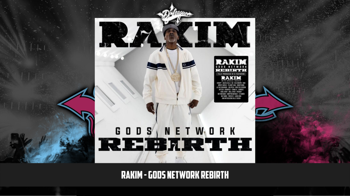 DJ-LEAGUE.NET | Rakim - Gods Network Rebirth (Album)