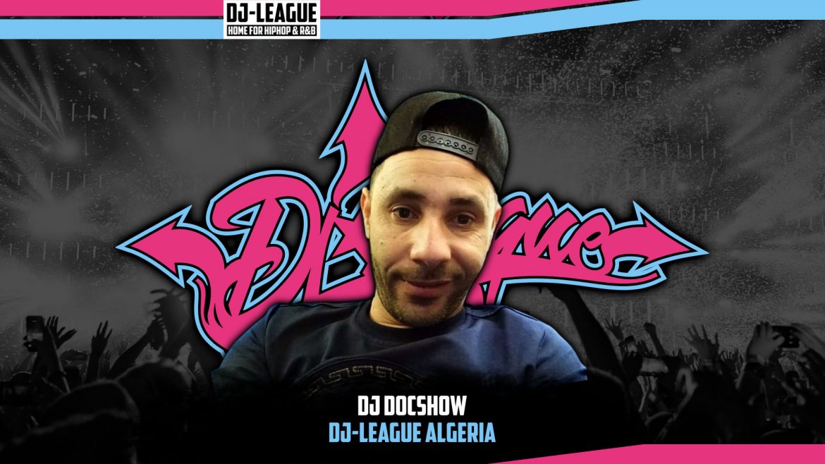 DJ-LEAGUE.NET | Welcome DJ DocShow (DZA)