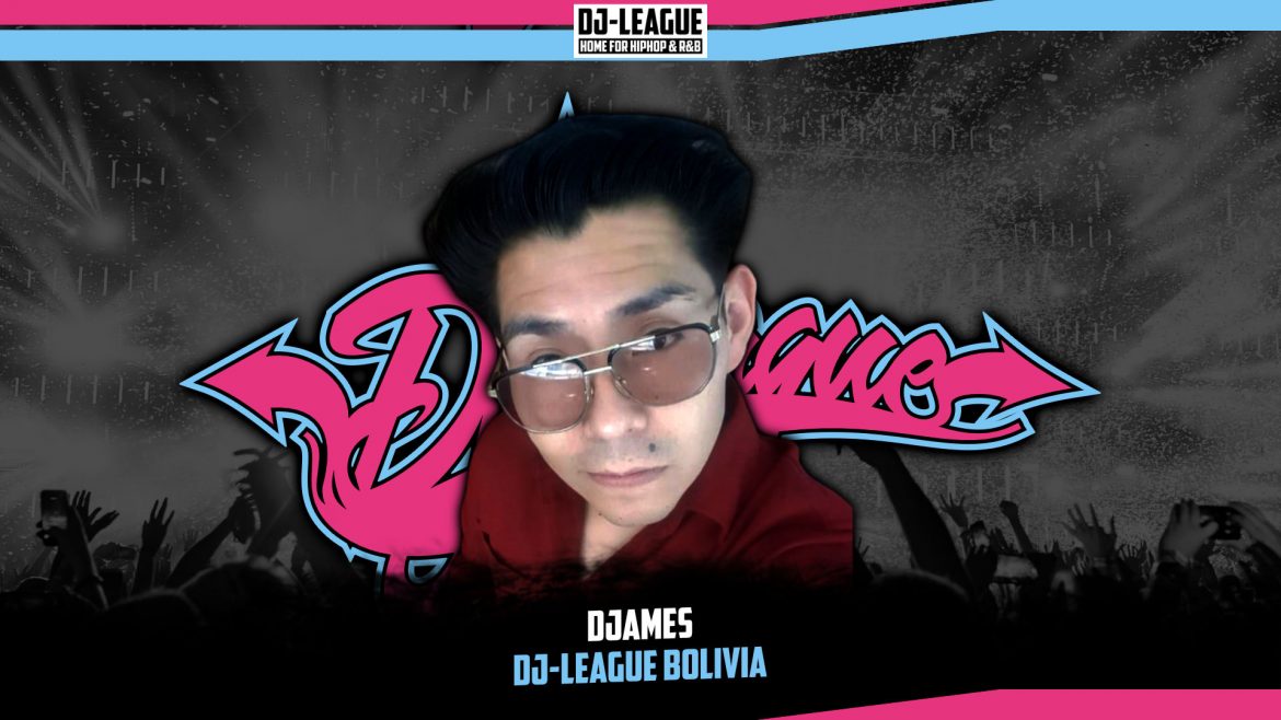DJ-LEAGUE.NET | Welcome DJames (BOL)