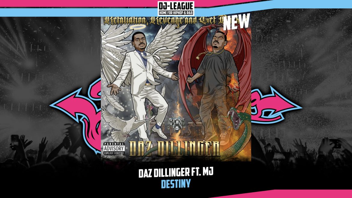 DJ-LEAGUE.NET | Daz Dillinger ft. MJ - Destiny