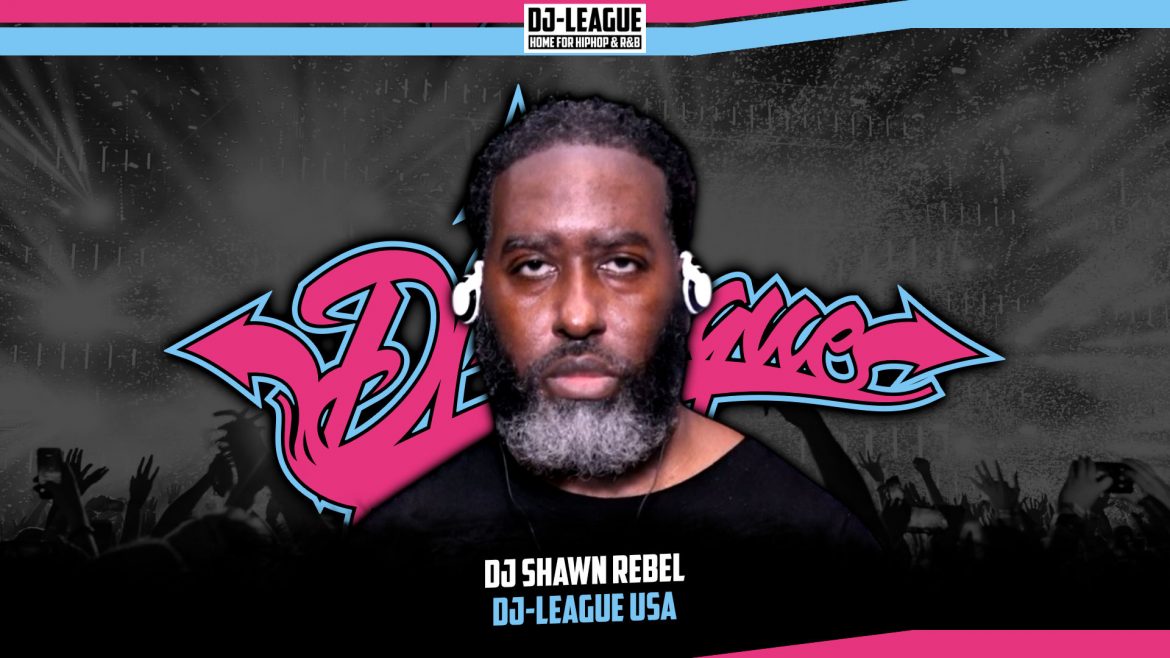 DJ-LEAGUE.NET | Welcome DJ Shawn Rebel (USA)