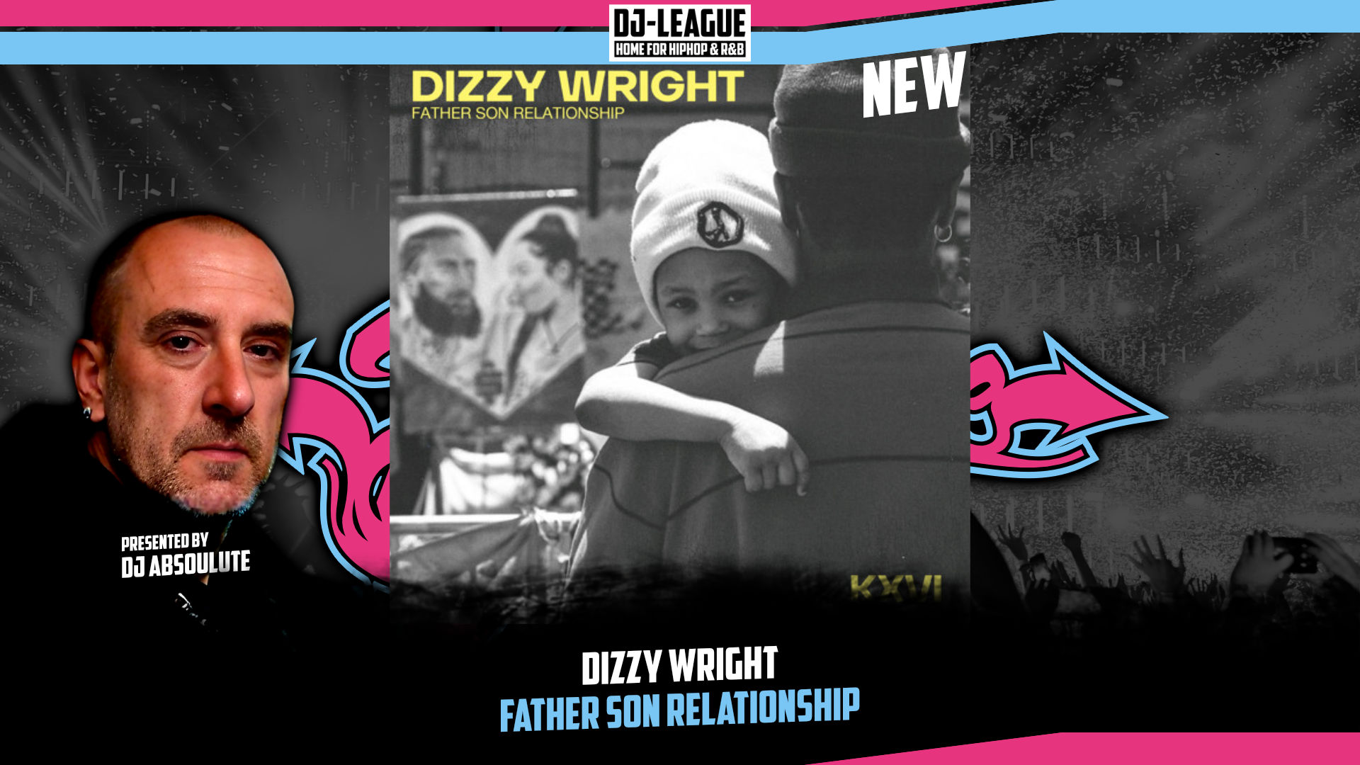 DJ-LEAGUE.NET | Dizzy Wright - Father Son Relationship